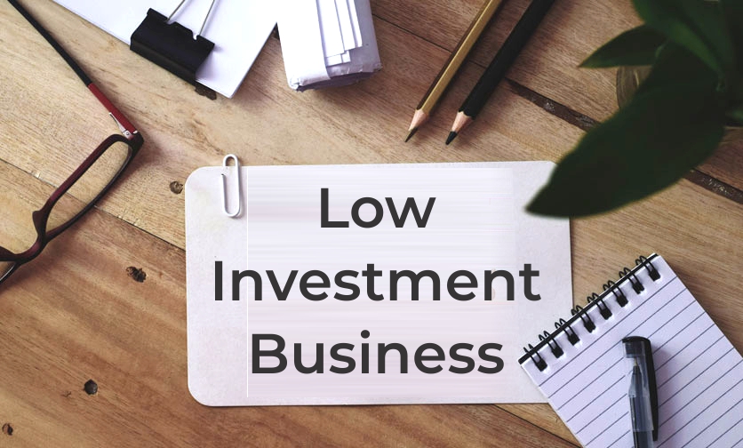 Steps to Start a Low Investment Business
